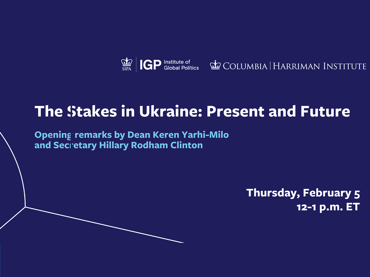 The Stakes in Ukraine: Present and Future | The Harriman Institute